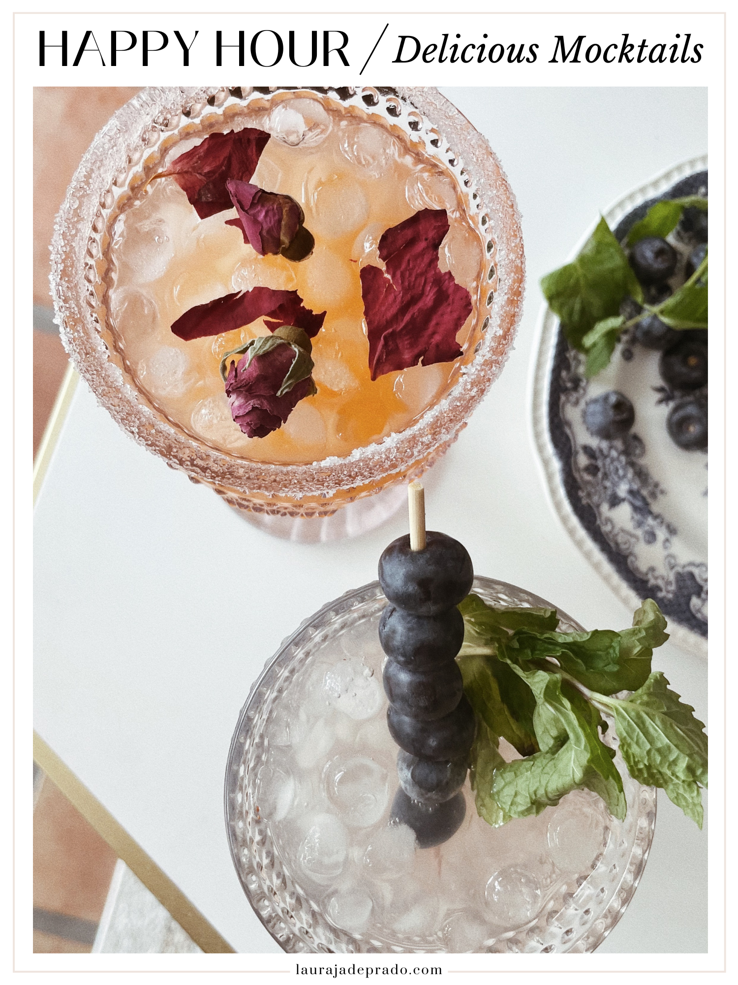 3 Deliciously Easy Mocktail Recipes | Happy Hour - Laura Jade Prado