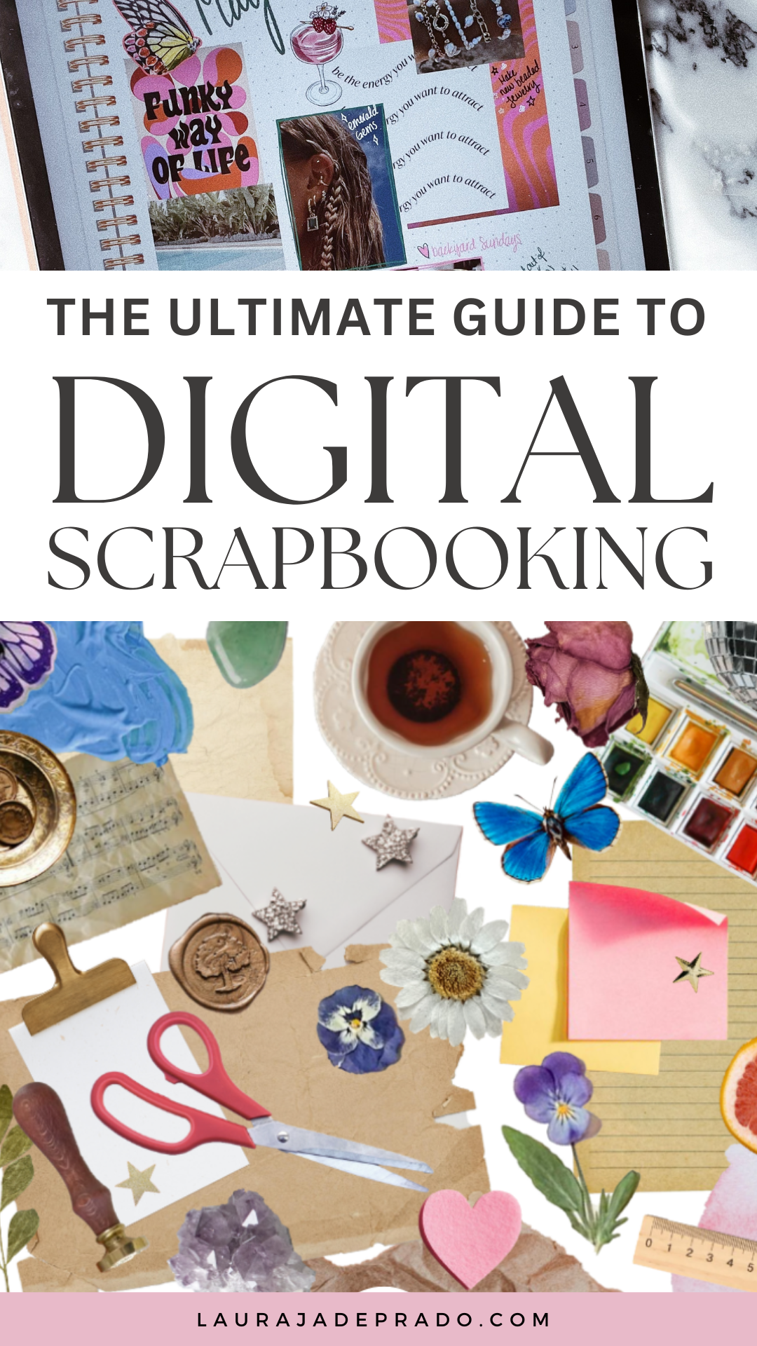 The Ultimate Guide to Digital Scrapbooking - Laura Jade Prado